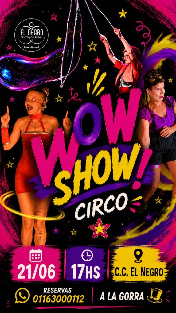 Centro Cultural El Negro - Esto es WoW ShoW!